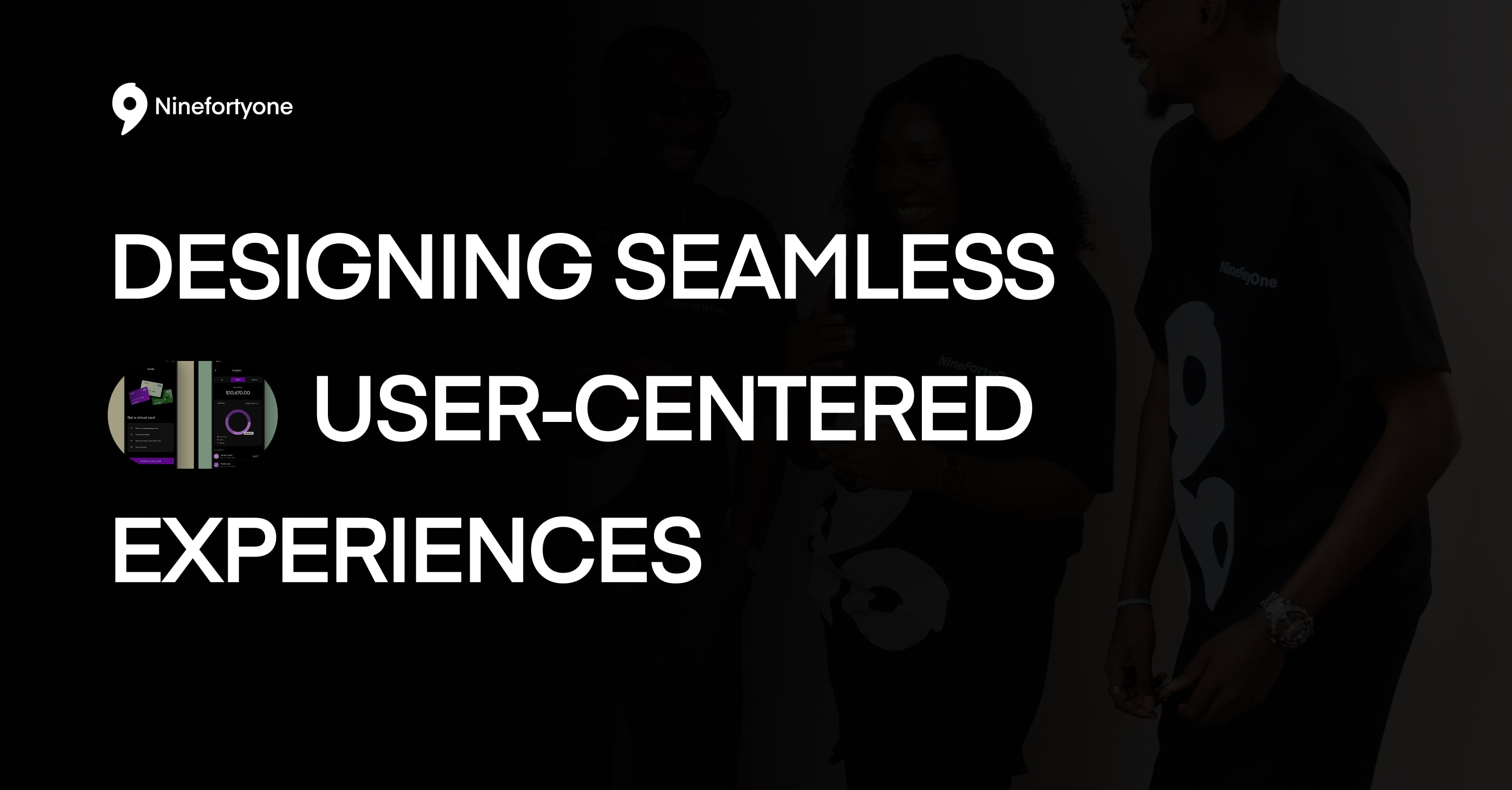 Ninefortyone Agency | UI/IX Design and Development Agency in Nigeria.